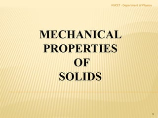 MECHANICAL PROPERTIES OF SOLIDS AND APPLICATIONS.pptx