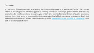 Mechanical QA/QC Courses in Trivandrum | PPTX