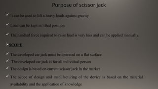 MECHANICAL SCISSOR JACK.pptxuyrtcycdtrcvyvuunbiu | PPTX