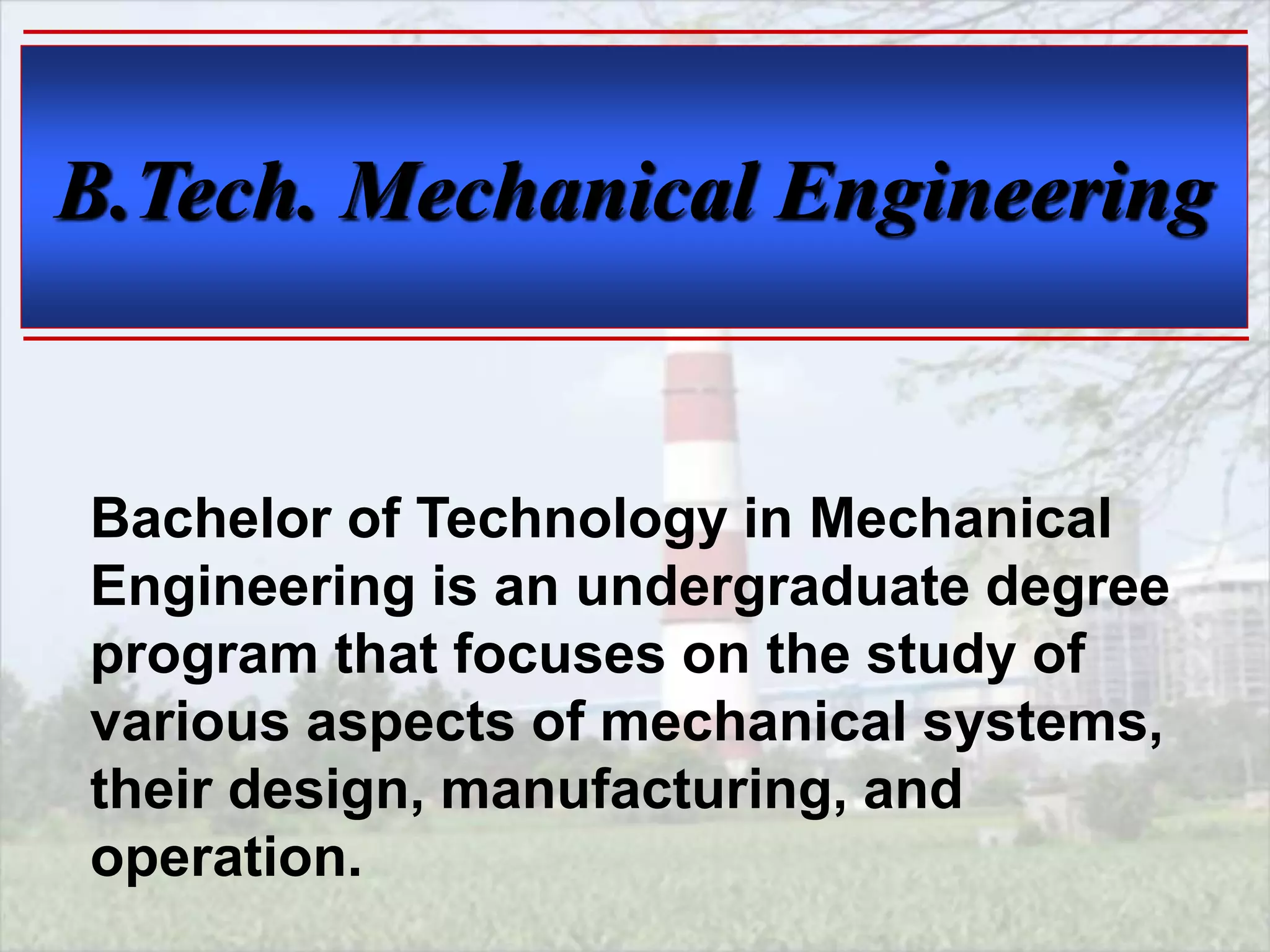 B.Tech. Mechanical Engineering | PPT