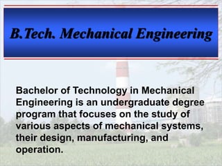 B.Tech. Mechanical Engineering | PPT
