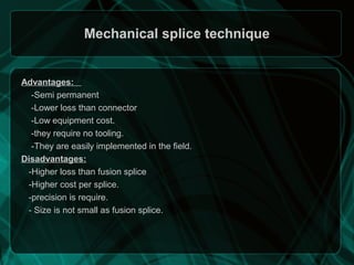 Mechanical splicing techniques for optical fiber | PPT