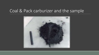 Mechanical testing and carburising of the automobile parts | PPT