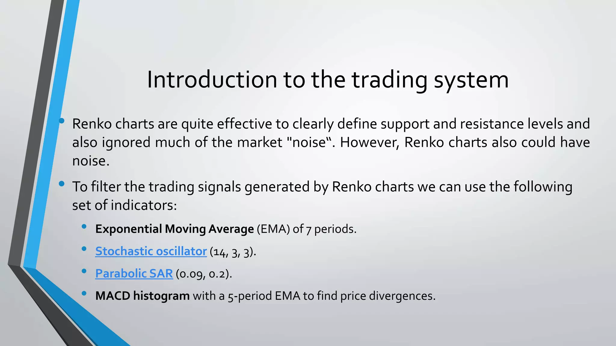 Mechanical trading system based on renko charts | PPTX