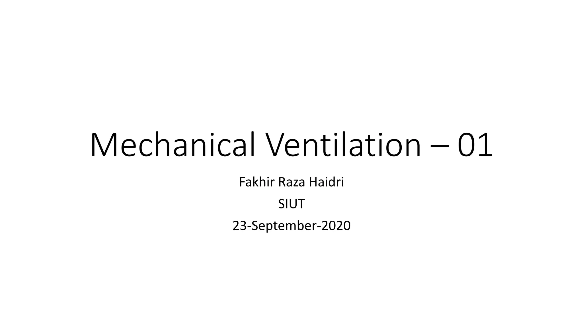 Mechanical ventilation 1 | PPTX
