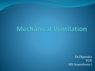 Mechanical ventilation | PPTX