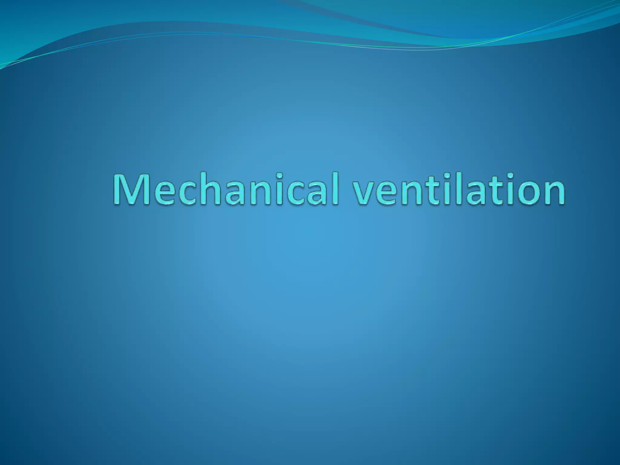 mechanical ventilation basics.pptx
