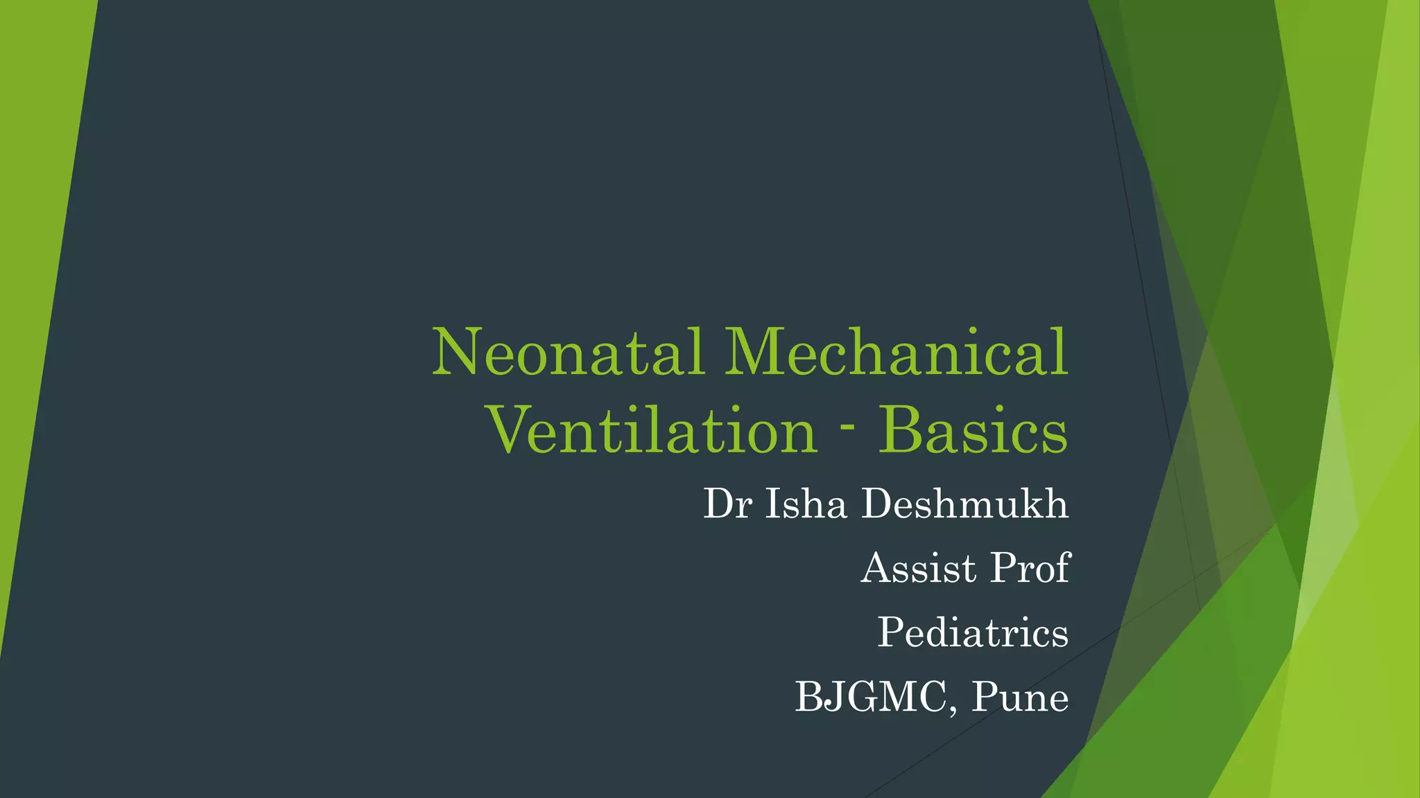 Mechanical ventilation in neonates | PPTX