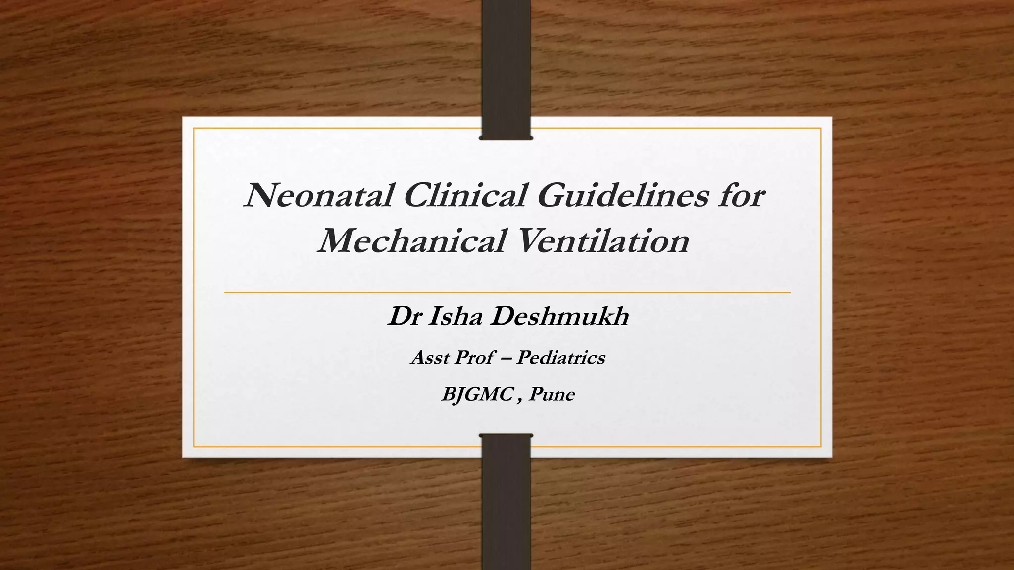 Mechanical ventilation in neonates part 2. | PPTX