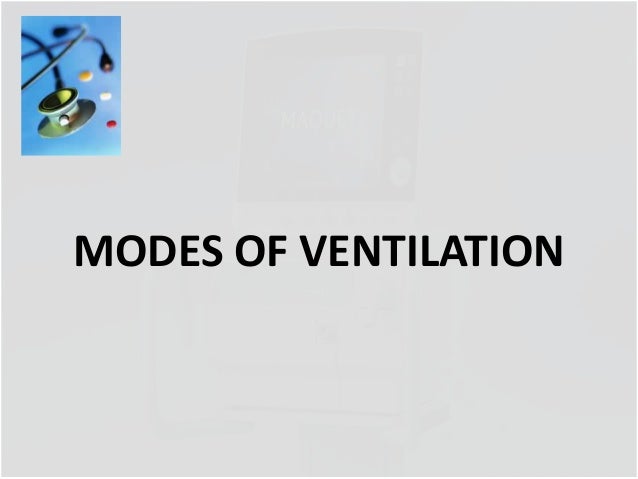 Ppt Operating Modes Of Mechanical Ventilation Powerpoint PPT Modes