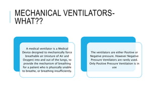 Mechanical ventilators- Applications and Usage | PPTX