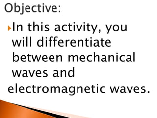 Mechanical vs electromagnetic waves | PPTX