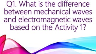 Mechanical waves vs. electromagnetic waves | PPTX | Physics | Science