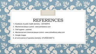 Mechanical ways of plaque control | PPTX | Oral care | Personal Care