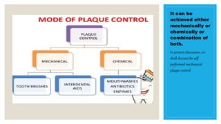 Mechanical ways of plaque control | PPTX | Oral care | Personal Care