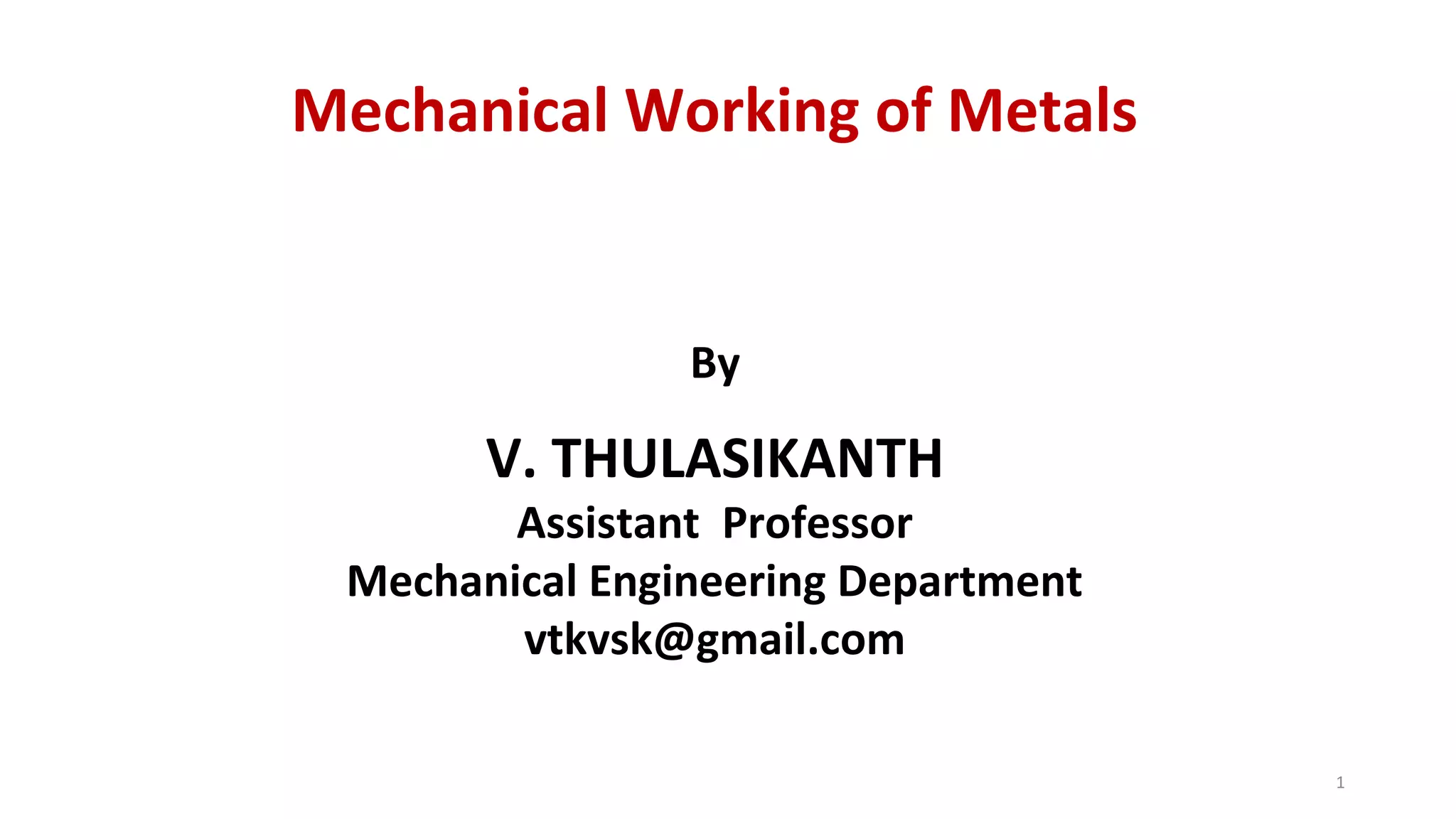 Mechanical working of metals | PPT