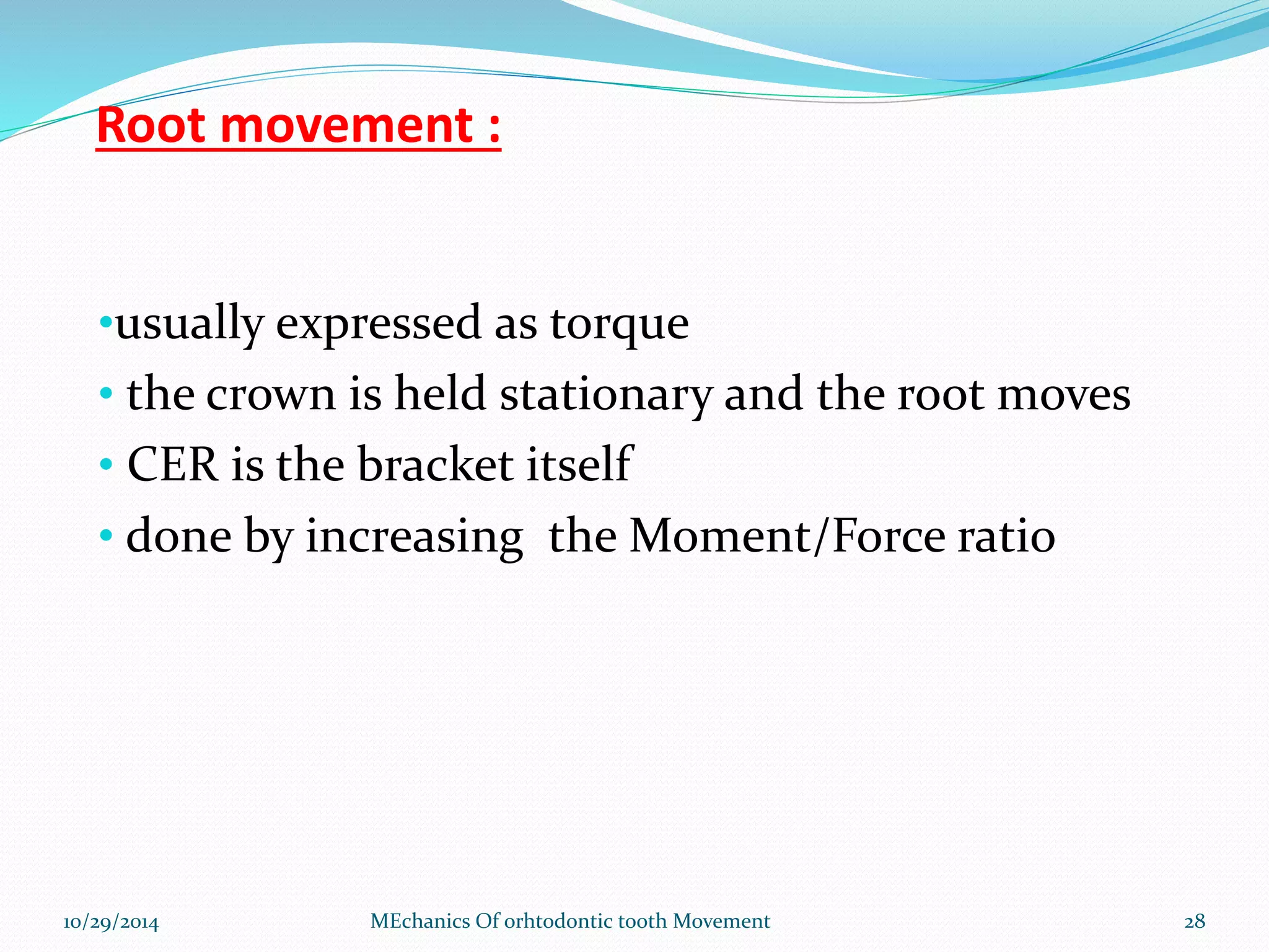 Mechanics of Orthodontic tooth movement | PPTX