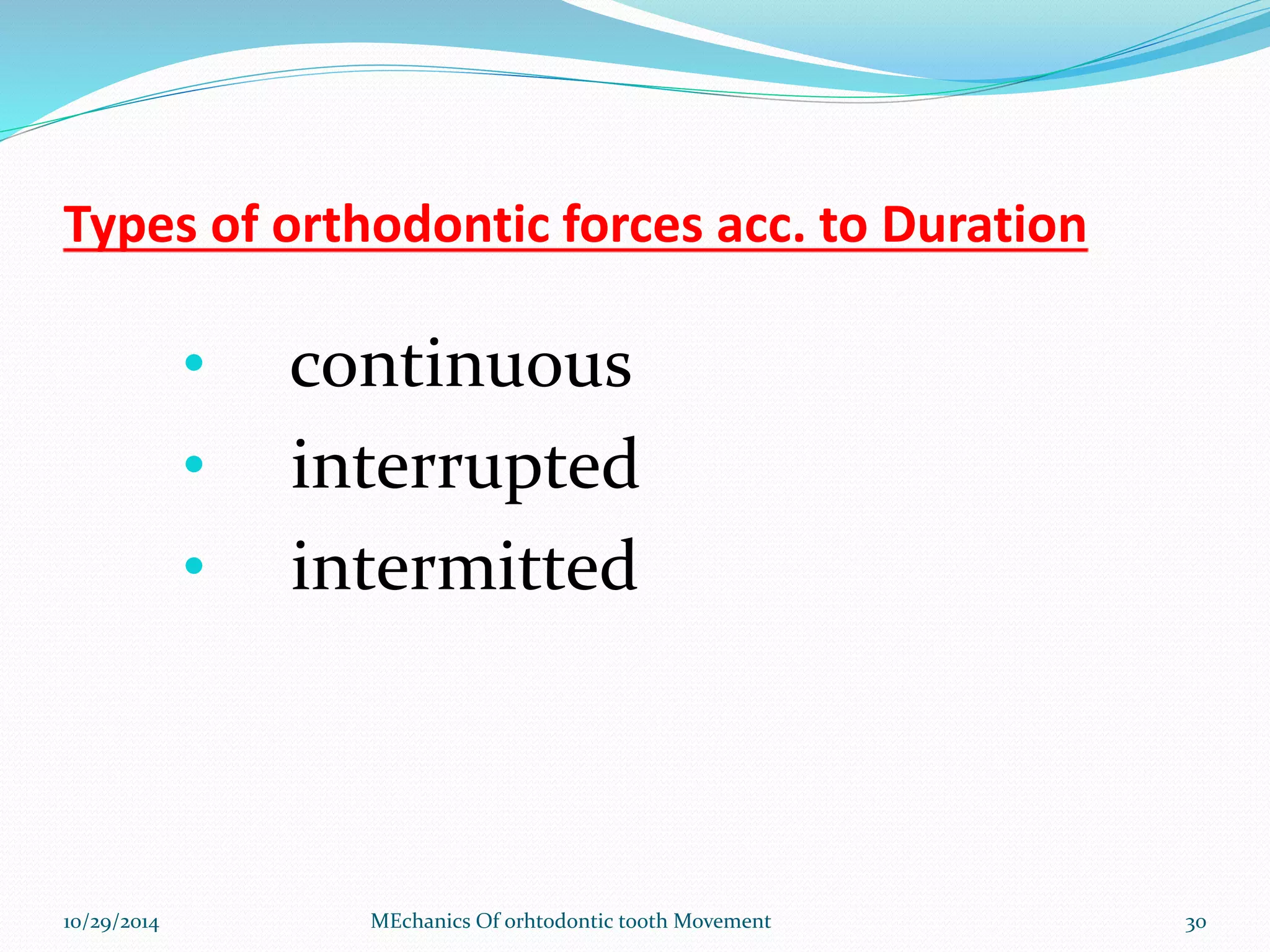 Mechanics of Orthodontic tooth movement | PPTX