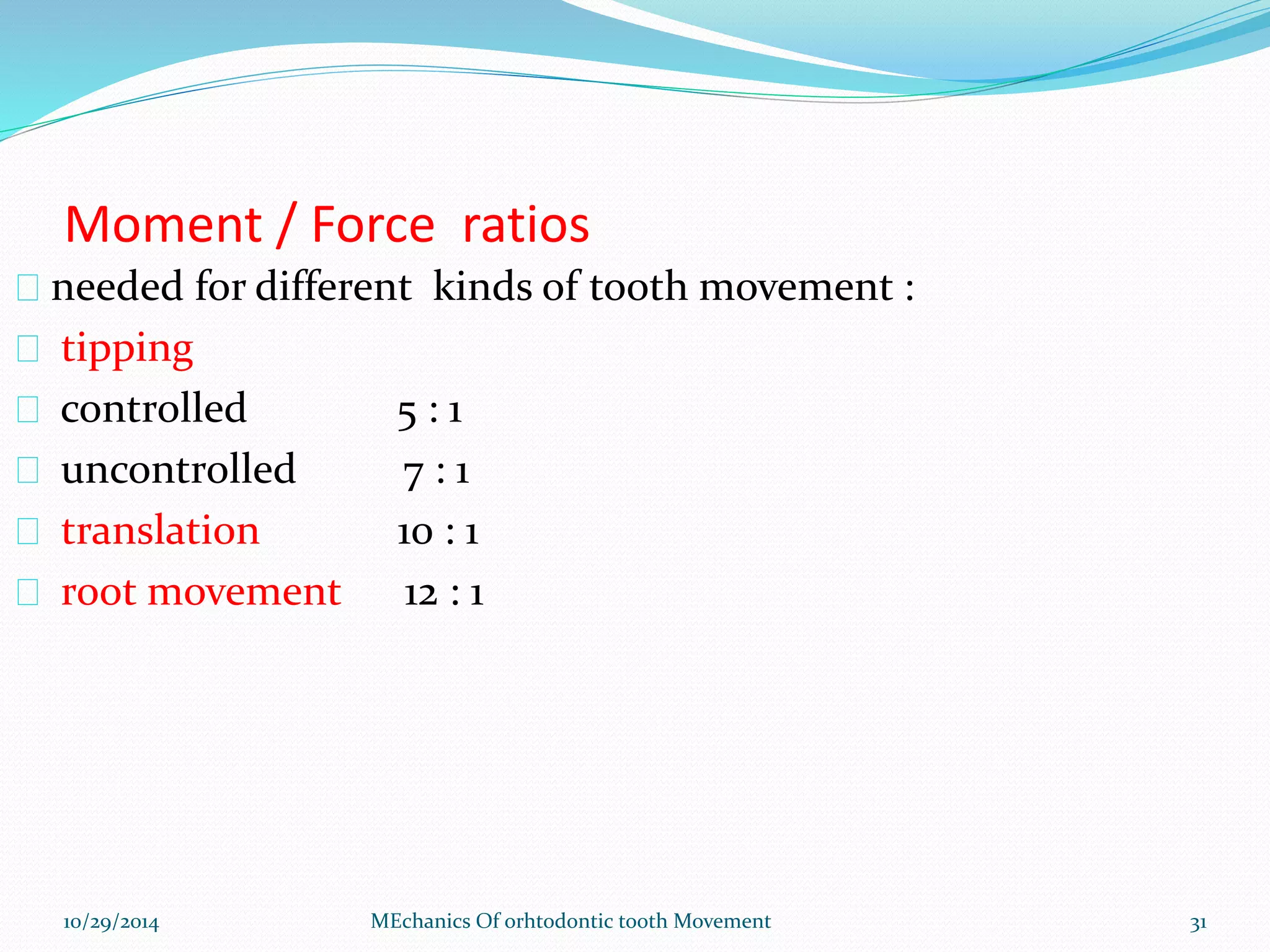 Mechanics of Orthodontic tooth movement | PPTX