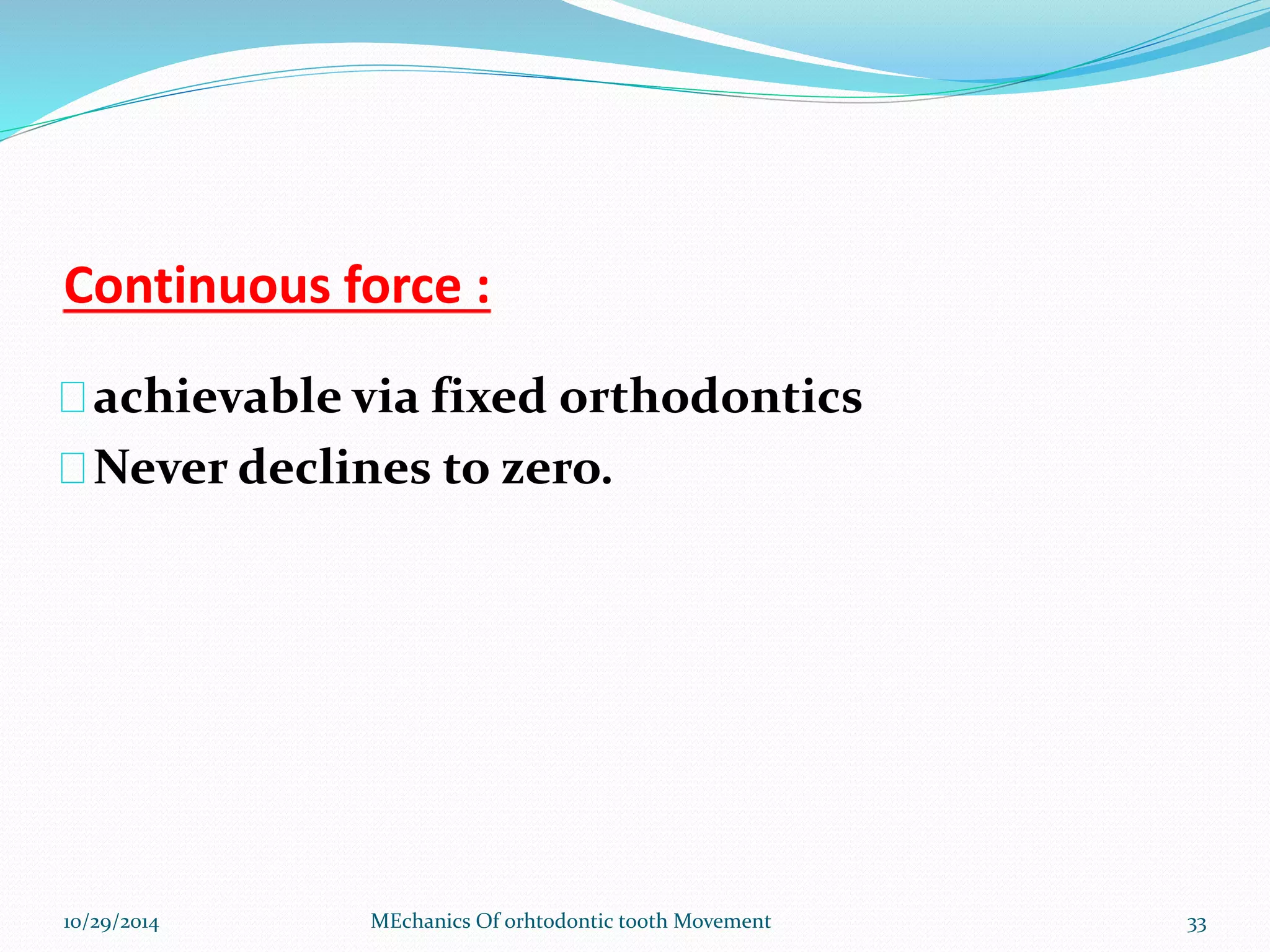 Mechanics of Orthodontic tooth movement | PPTX