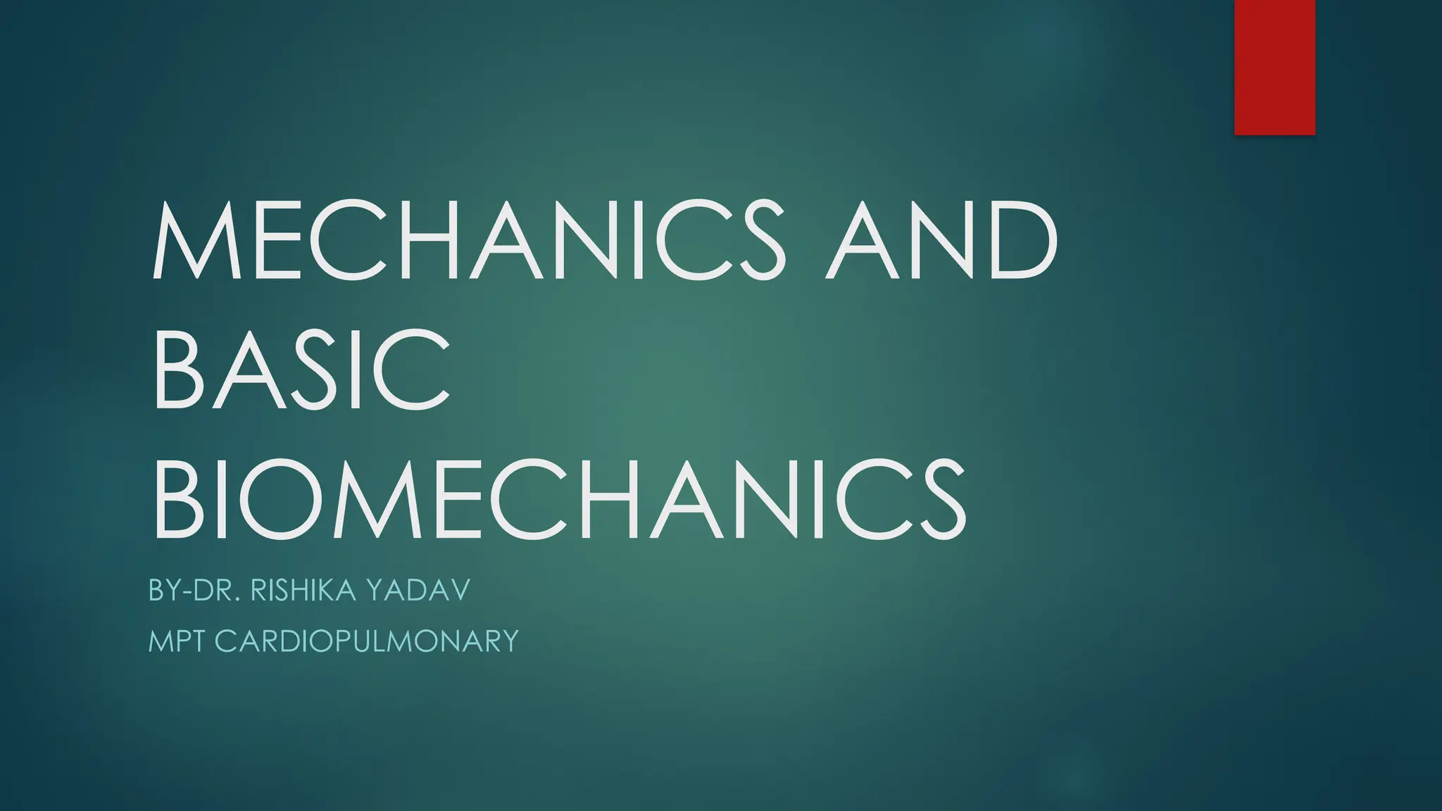 MECHANICS AND BASIC BIOMECHANICS ppt.pptx
