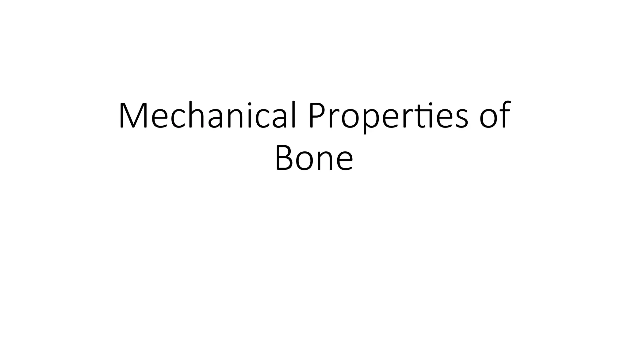 MECHANICS OF BONE,Structure of long Bone and Viscoelasticity.ppt