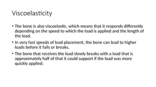 MECHANICS OF BONE,Structure of long Bone and Viscoelasticity.ppt