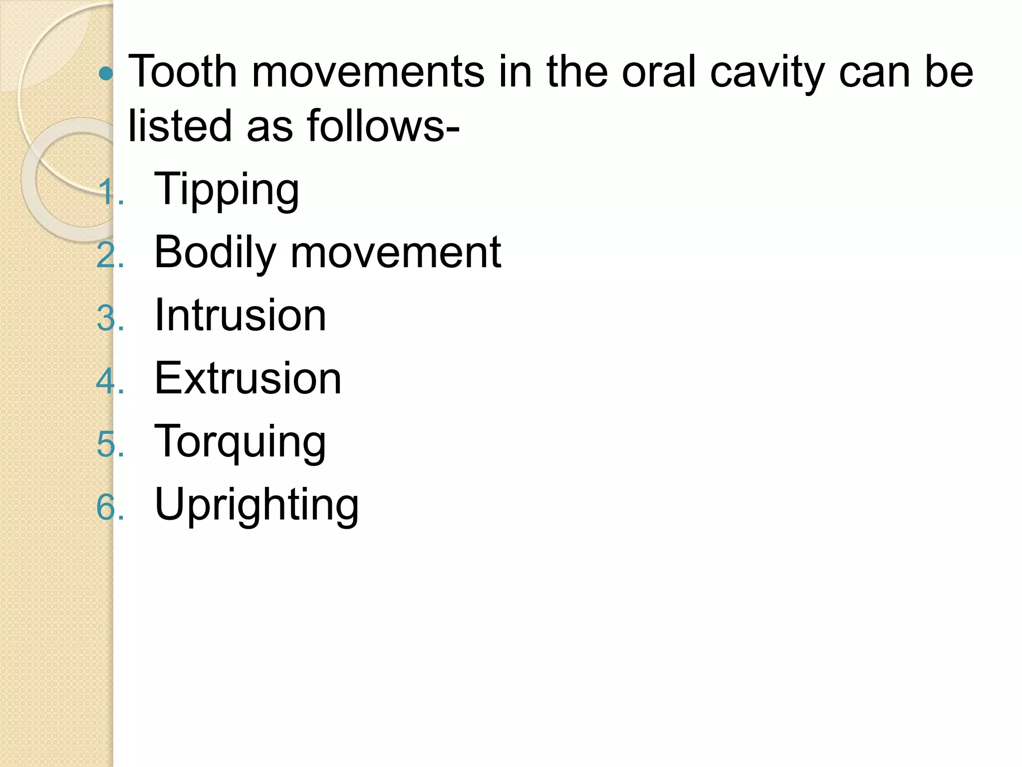 Mechanics of orthodontic tooth movement | PPTX