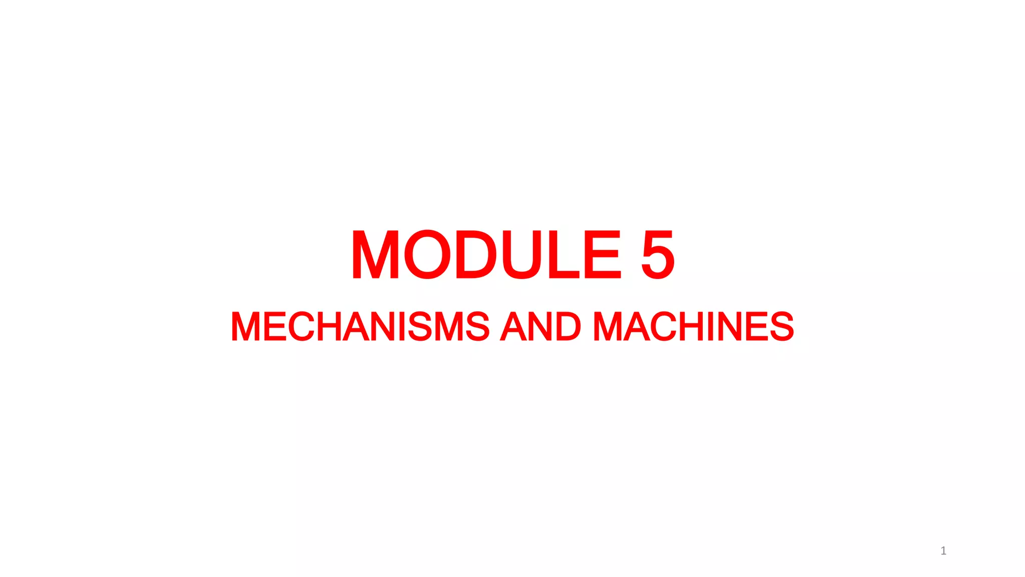 mechanism and machine mod 5.pptx