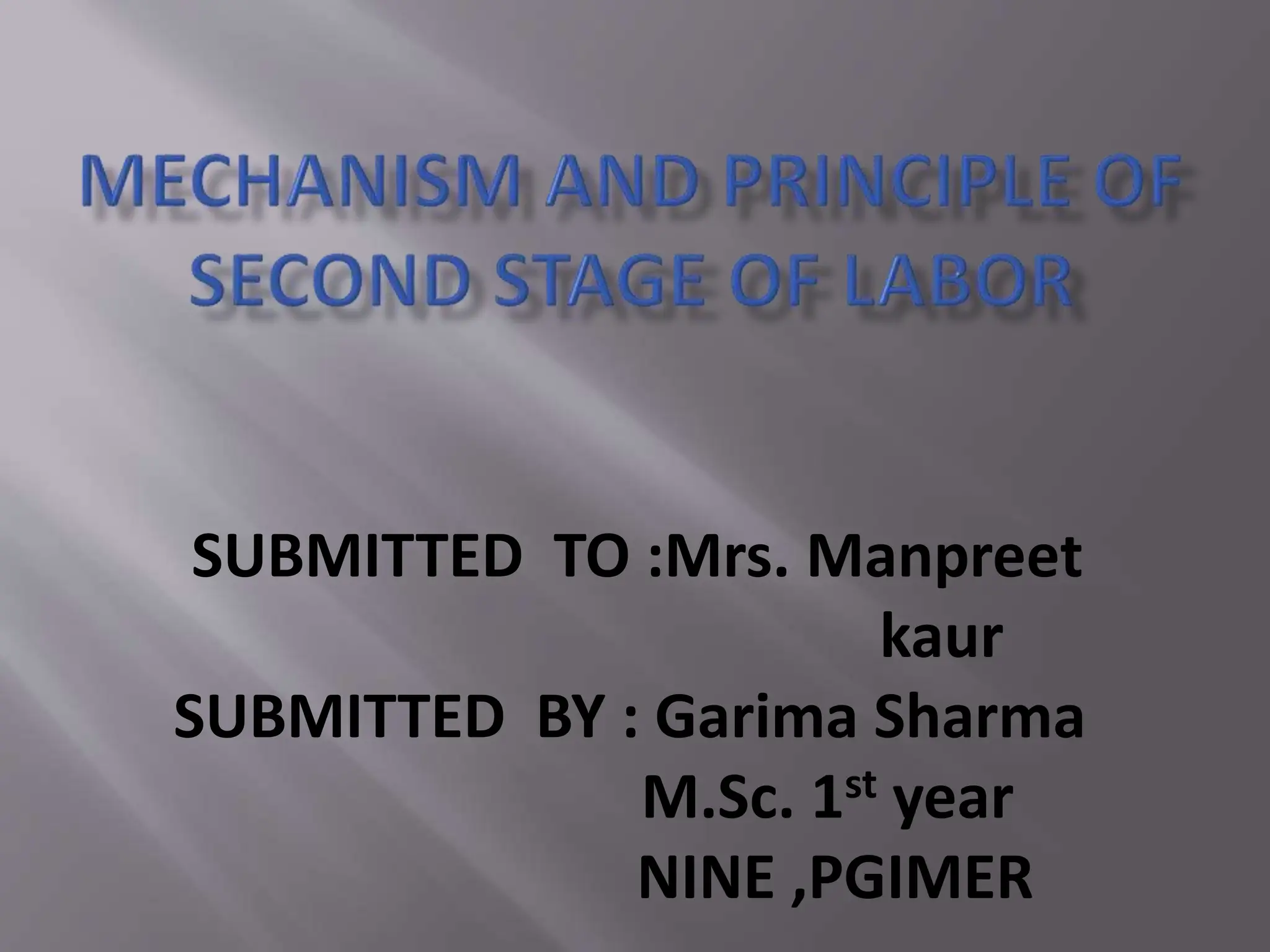 Mechanism and Principle Of Second Stage Of Labor - Copy.pptx