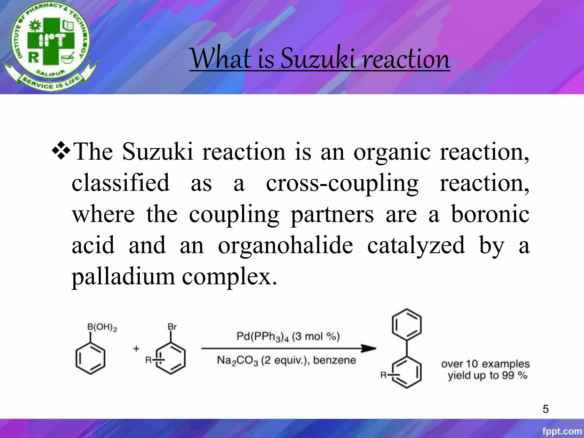 Mechanism and synthetic application of suzuki reaction | PPTX