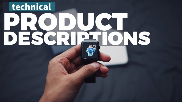 Technical Product Descriptions