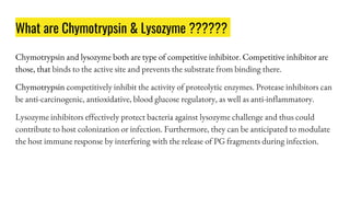 Mechanism of action of Chymotrypsin & Lysozyme.pptx