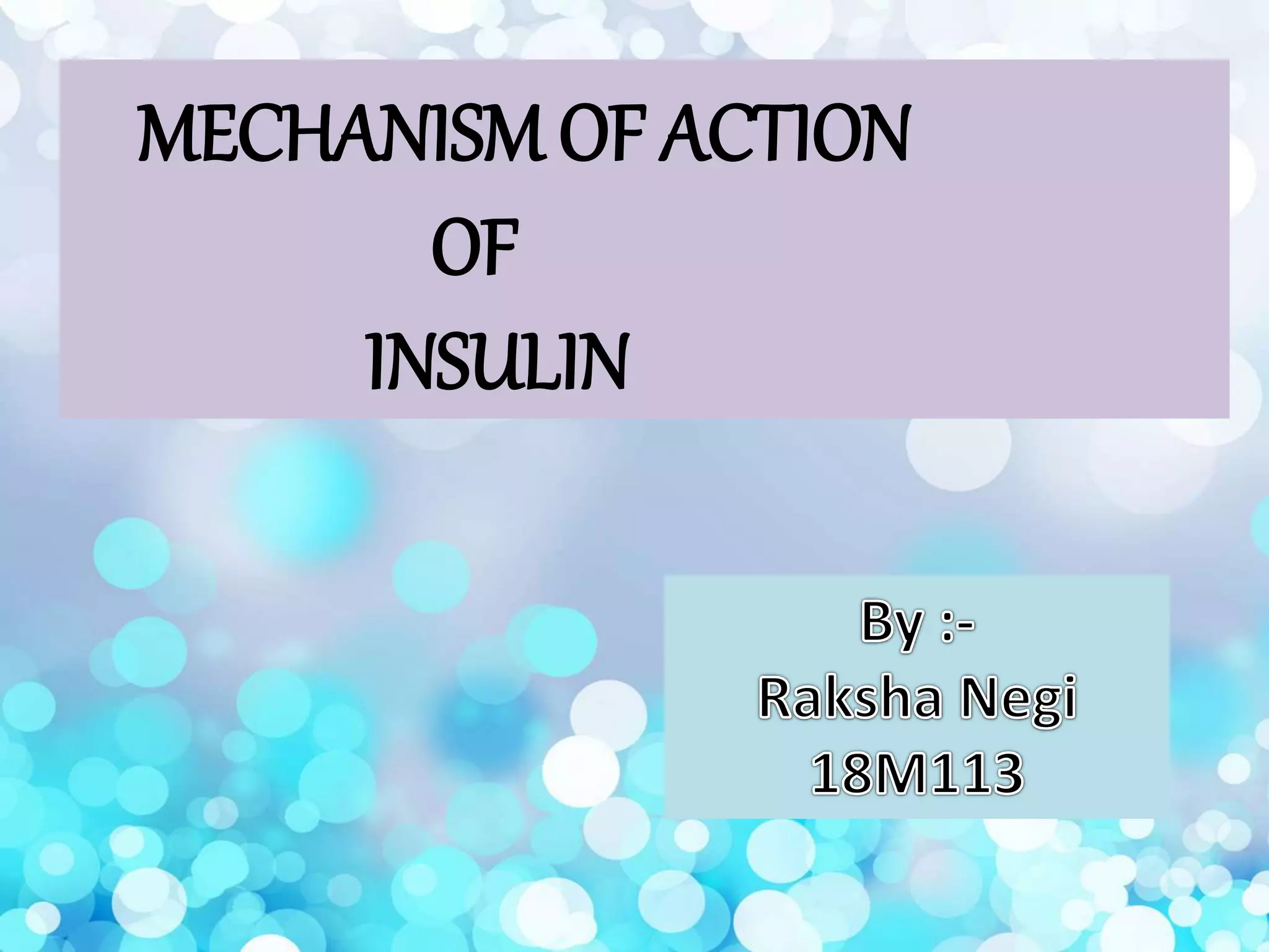Mechanism of action of insulin | PPTX