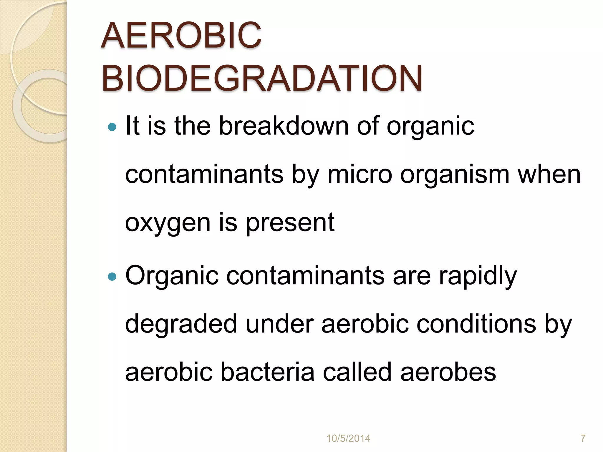 Mechanism of aerobic & an aerobic biodegradation | PPTX