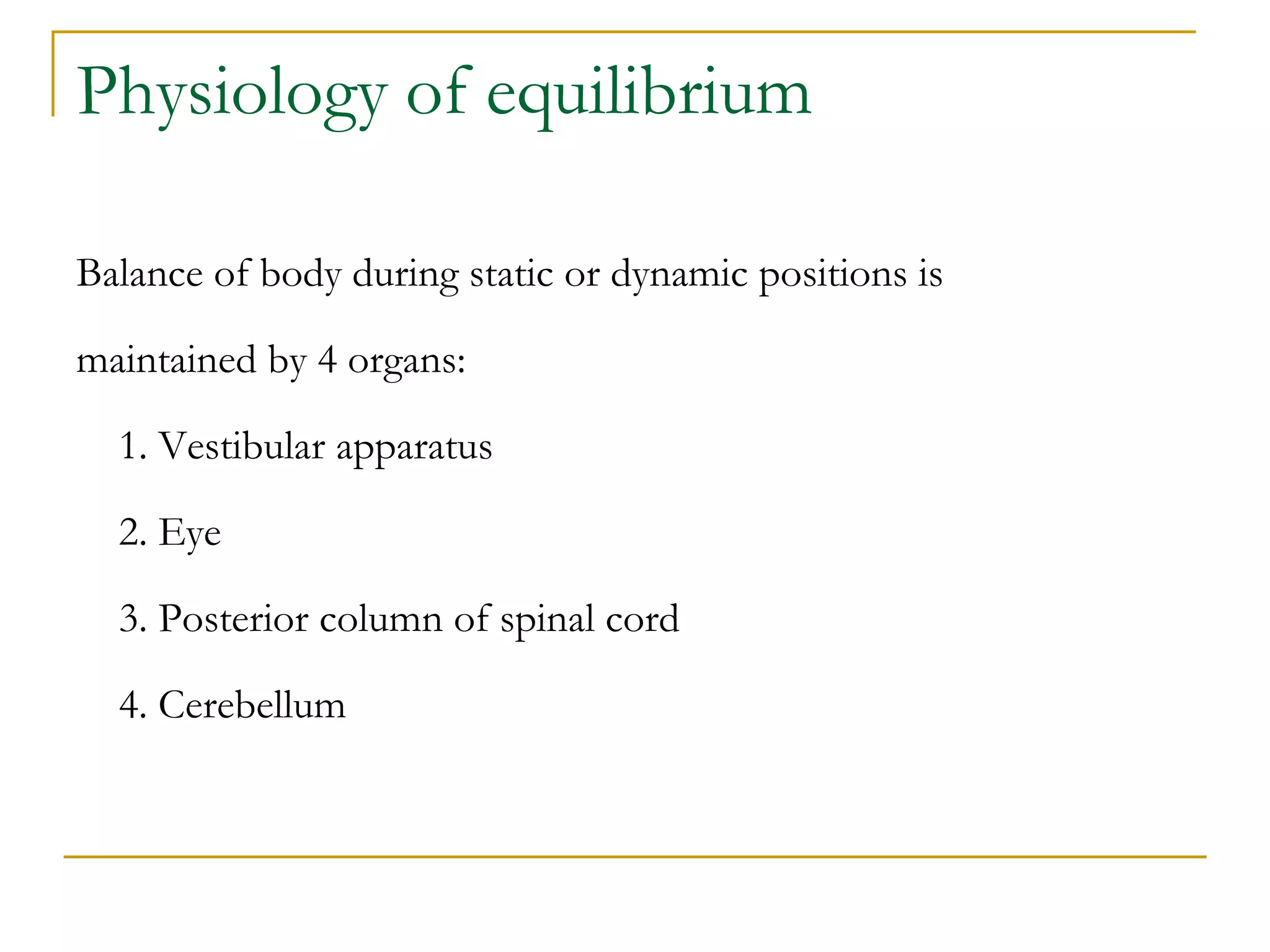 Mechanism of balance & vestibular function test Dr Utkal Mishra | PPSX