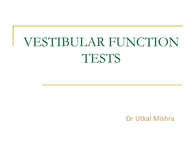 Mechanism of balance & vestibular function test Dr Utkal Mishra | PPSX ...