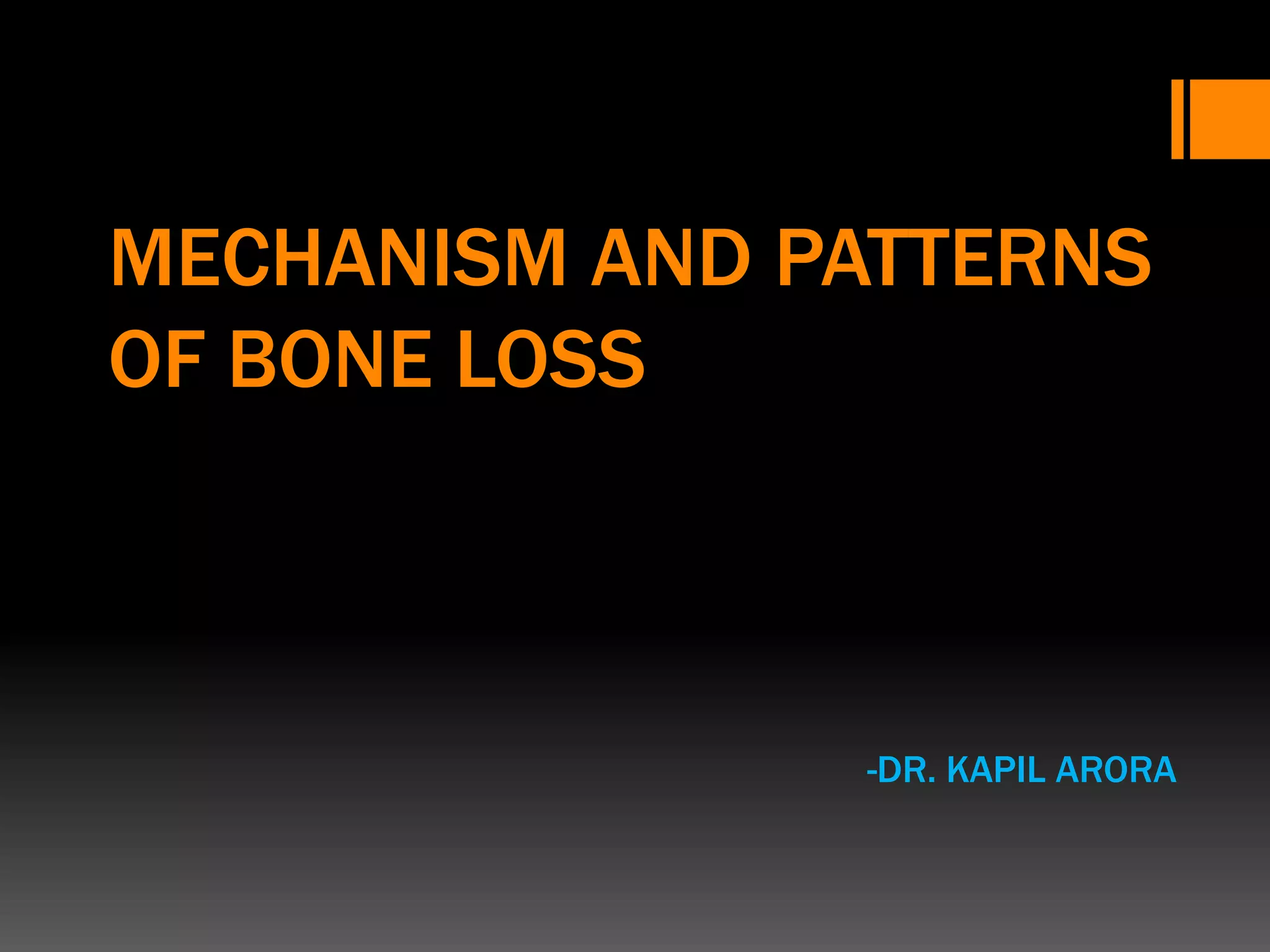 Mechanism of bone loss and patterns of bone loss | PPT