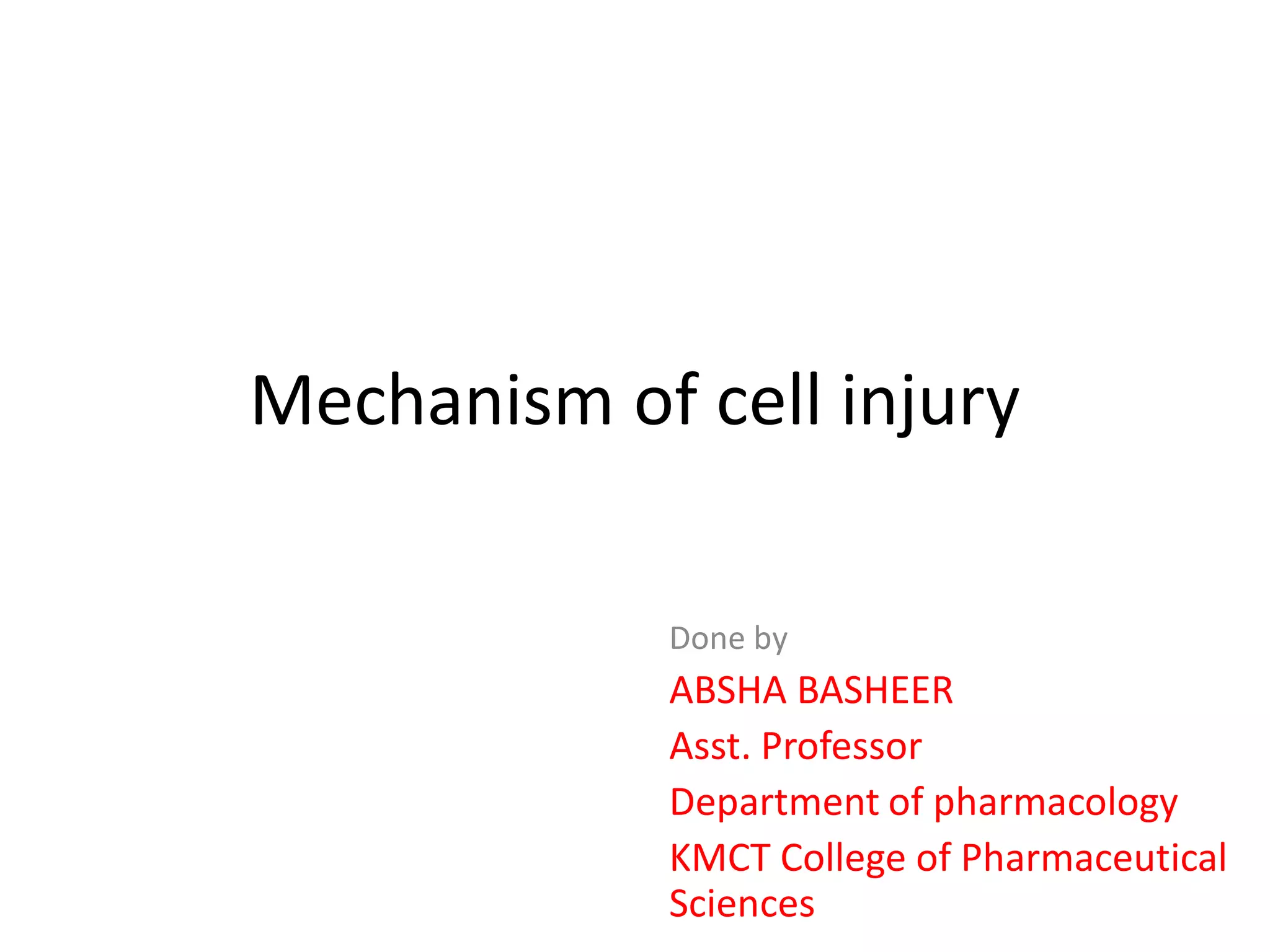 Mechanism of cell injury Pathophysiology | PDF