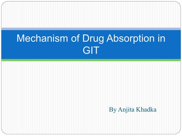 Mechanism of drug absorption in git | PPTX | Digestive Disorders ...