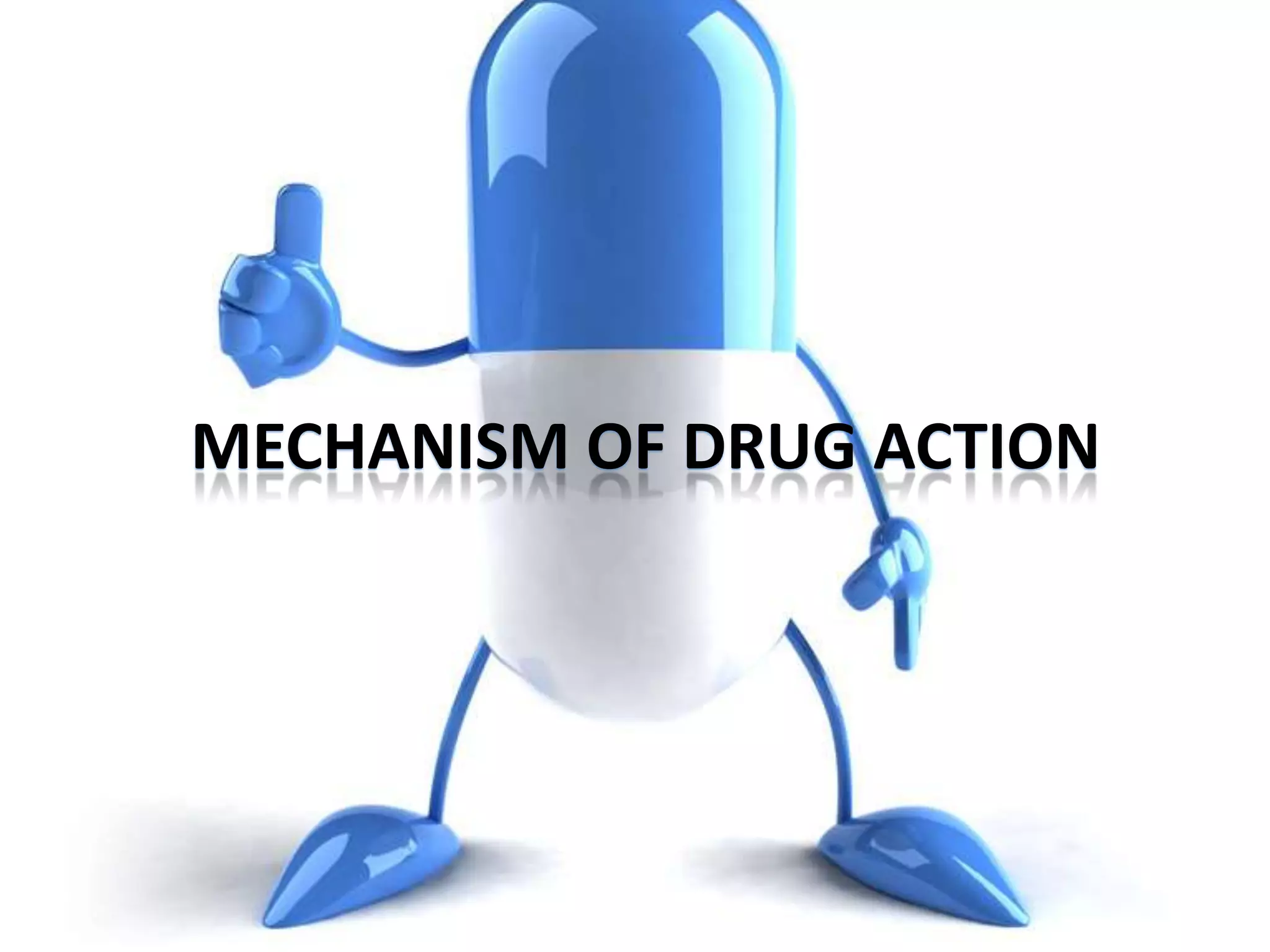 Mechanism of drug action | PPTX