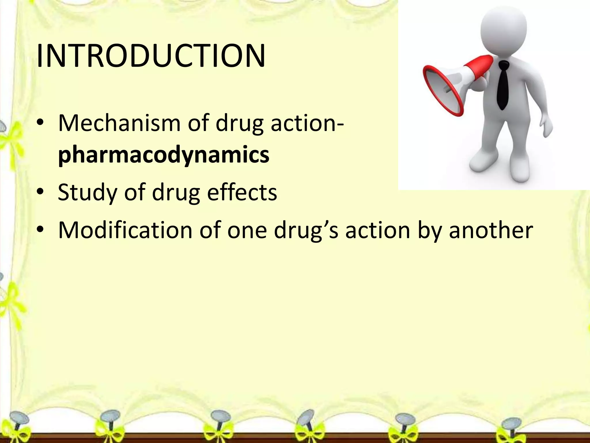 Mechanism of drug action | PPTX
