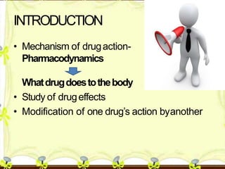 Mechanism of drug action & Receptors FINAL SY.pptx