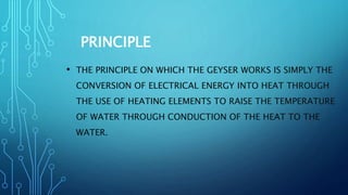 Mechanism of electric geyser | PPTX