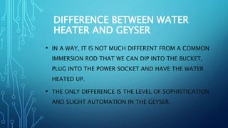 Mechanism of electric geyser | PPTX