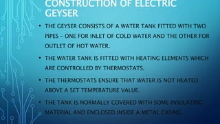 Mechanism of electric geyser | PPTX