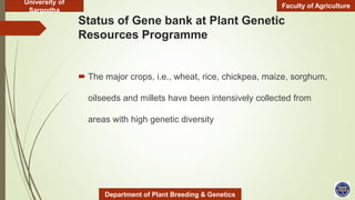 Mechanism of gene banking or Plant Genetic Resources | PPTX