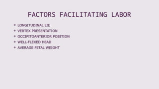 MECHANISM OF LABOR.pptx include steps progress evaluation and types of ...