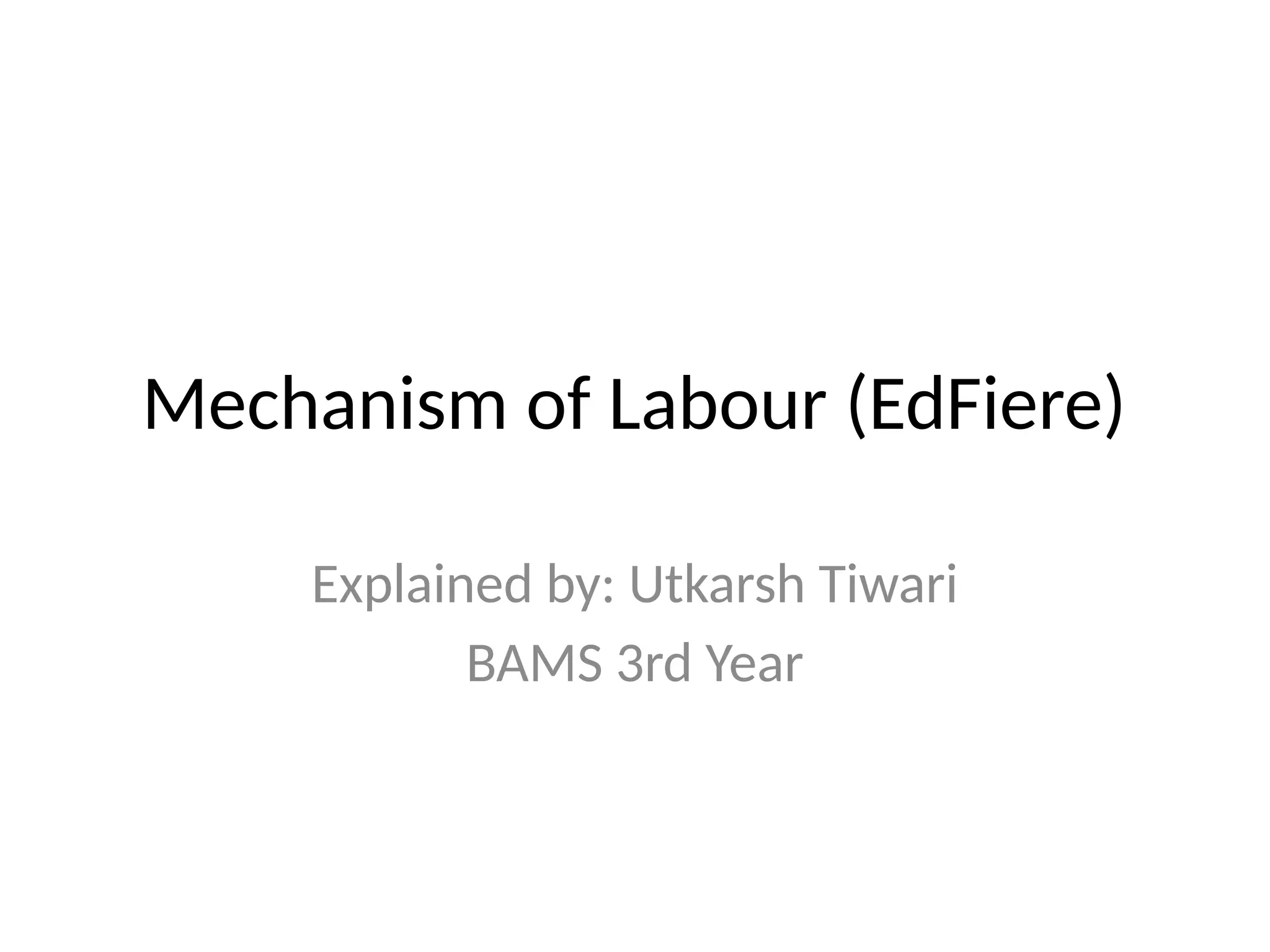 Mechanism_of_Labour_by_Utkarsh_Tiwari.pptx