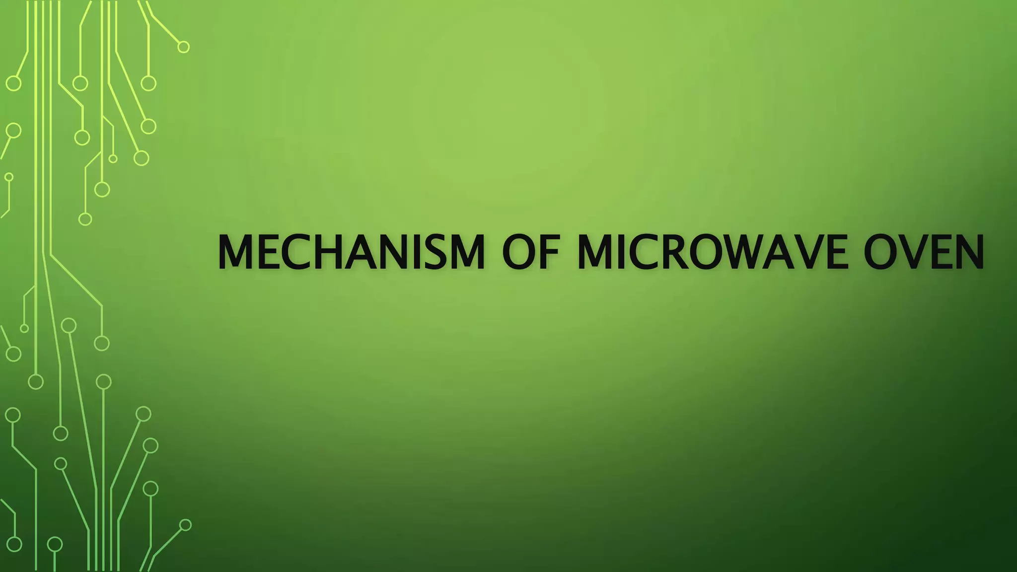 Mechanism of microwave oven | PPTX